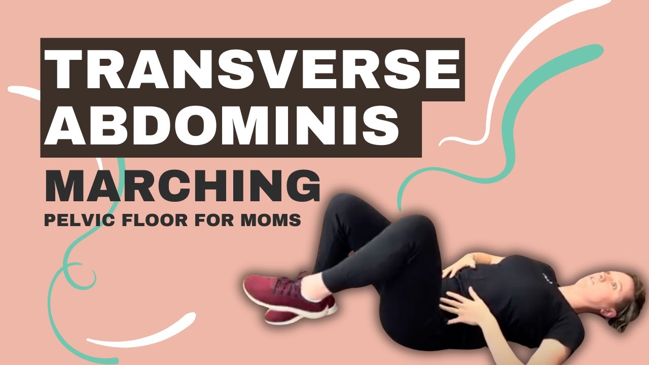 Transverse Abdominis Activation with Marching | Pelvic Floor For Moms ...