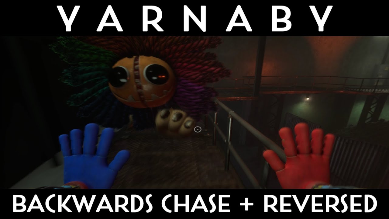 YARNABY CHASE BACKWARDS + REVERSED - Poppy Playtime Chapter 4 - YouTube