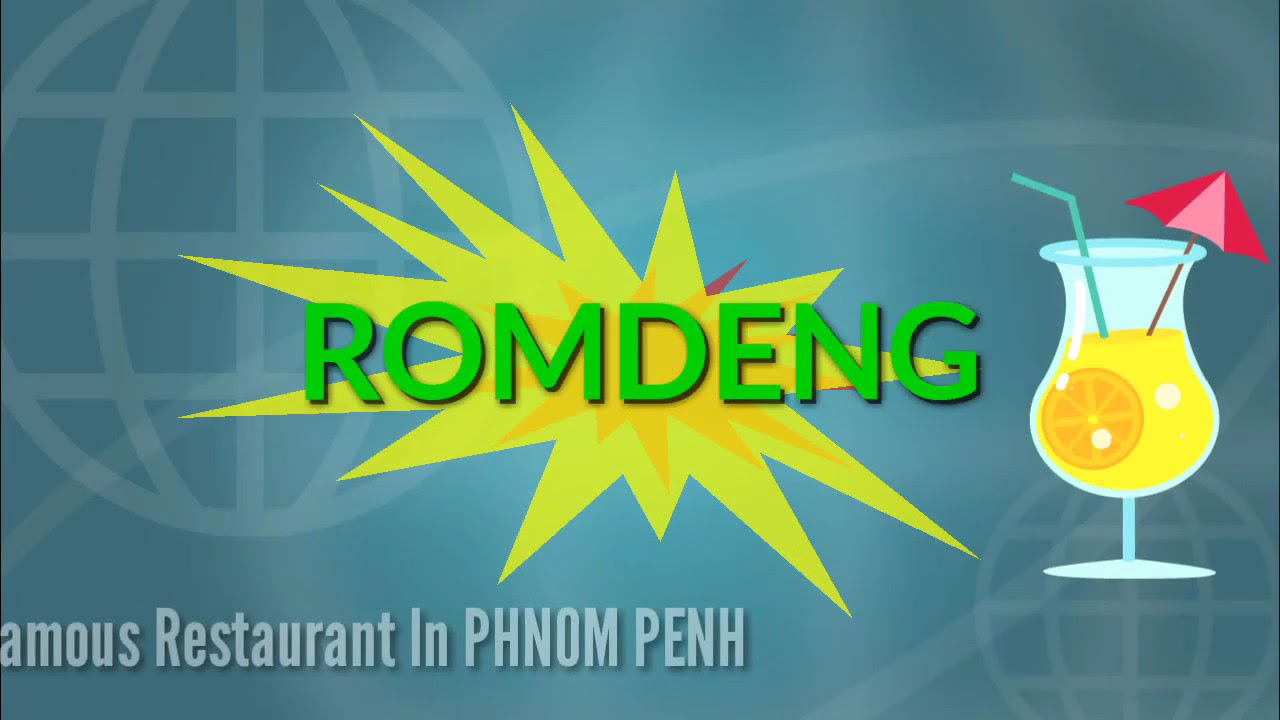 Romdeng Restaurant Phnom Penh(ភោជនីយដ្ឋានរំដេងភ្នំពេញ) - YouTube
