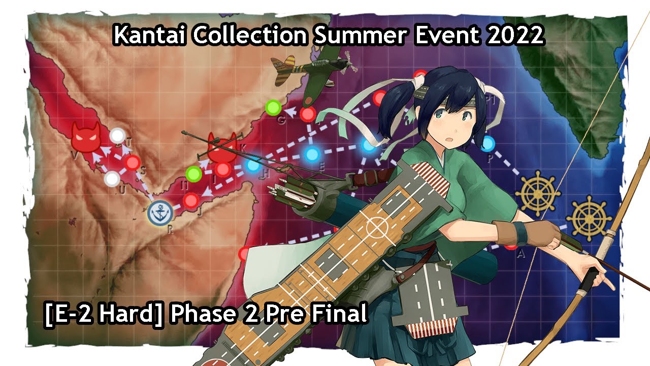 「艦これ」Kantai Collection Summer Event 2022 E-2 Boss Pre Final - YouTube