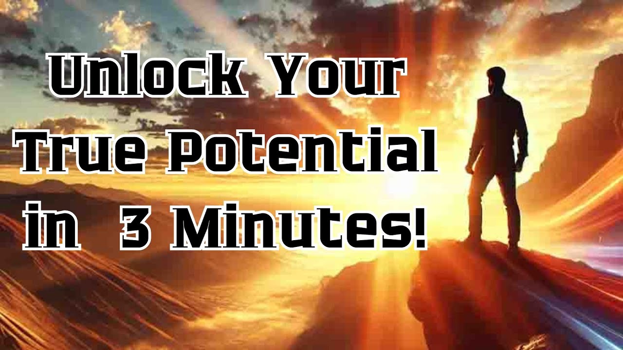 Unlock Your True Potential in 3 Minutes! - YouTube