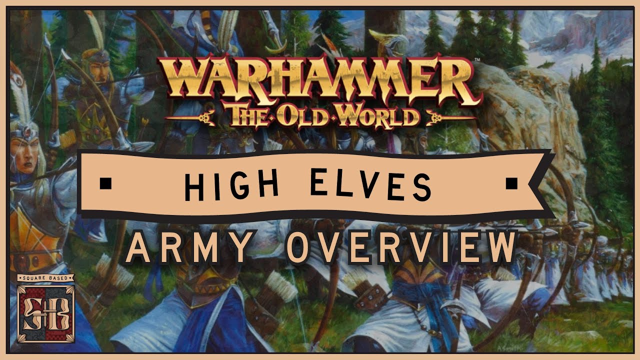 Old World Army Guide: High Elves Overview - YouTube