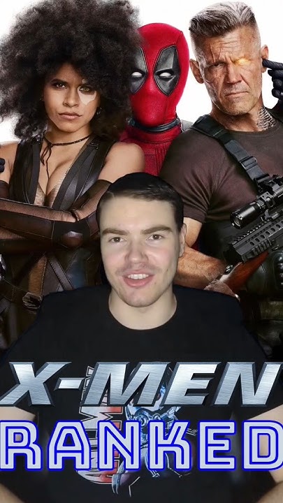 X-Men Movies Ranked (w/ Deadpool & Wolverine) - Part 1 - YouTube