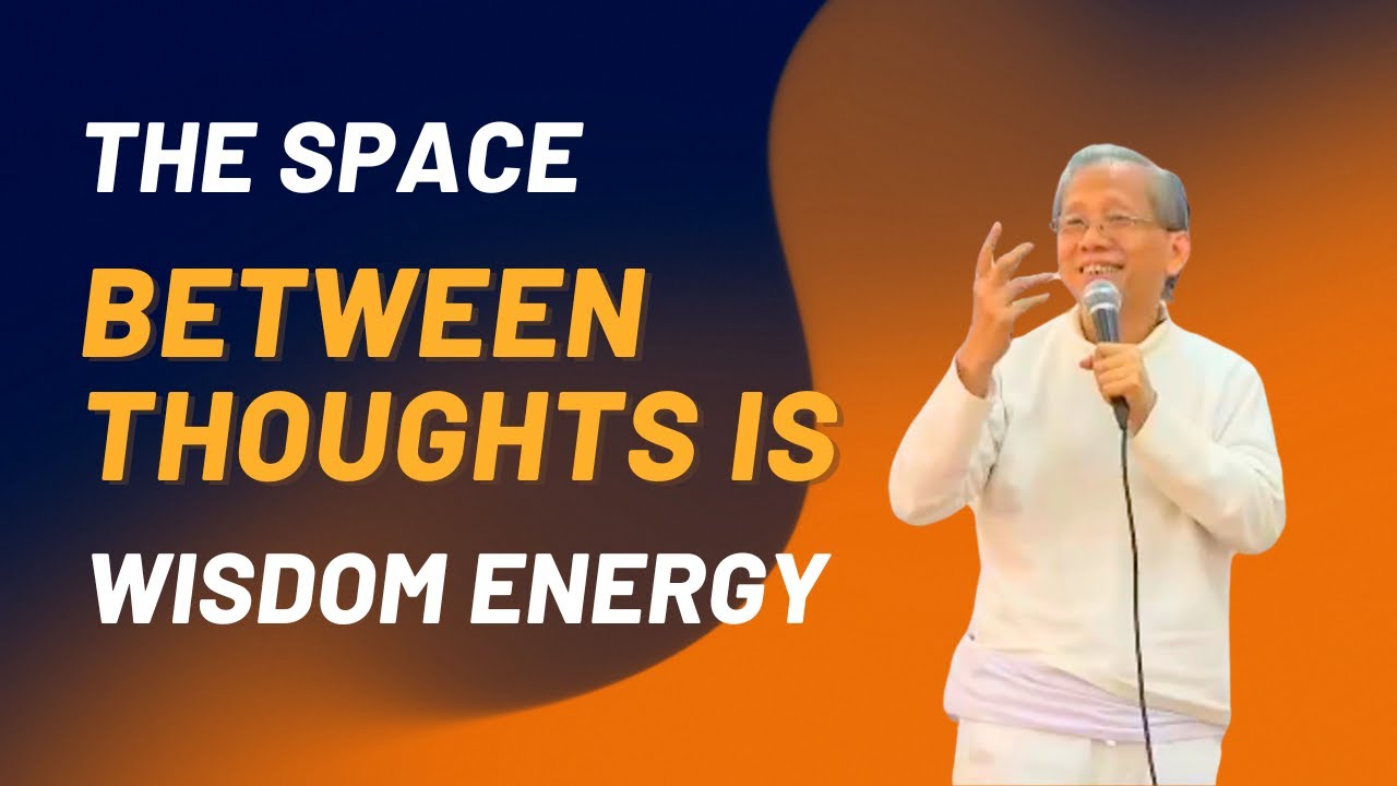 The space between thoughts is wisdom energy - YouTube