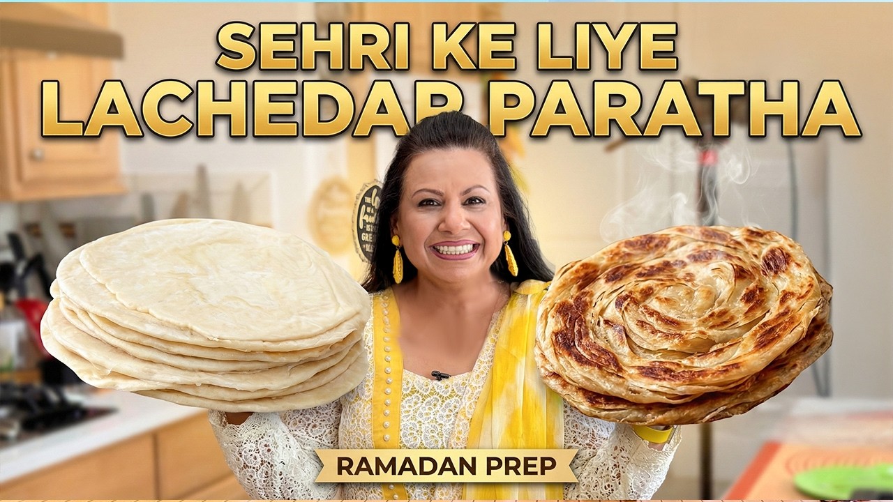 Ramadan 2026 Ki Pehli Sehri Recipe | Lachedar Paratha | Make, Store ...