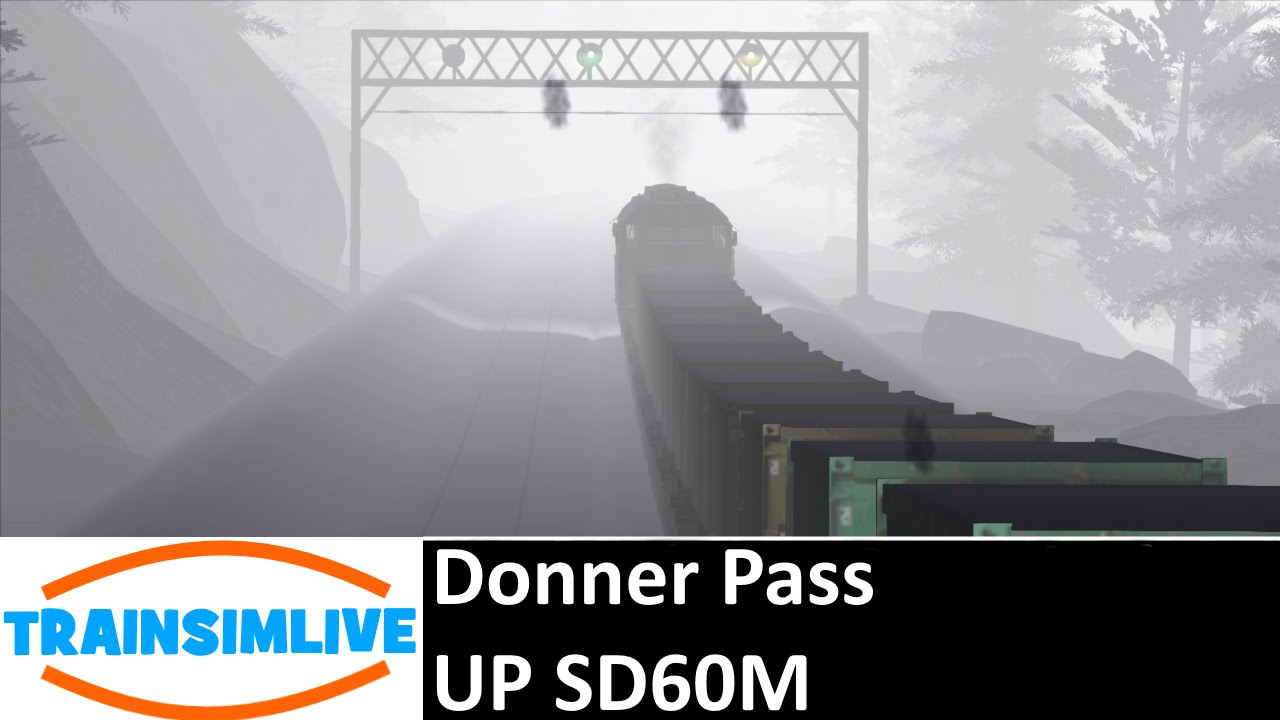 Train Simulator 2015 - Donner Pass, UP SD60M - YouTube