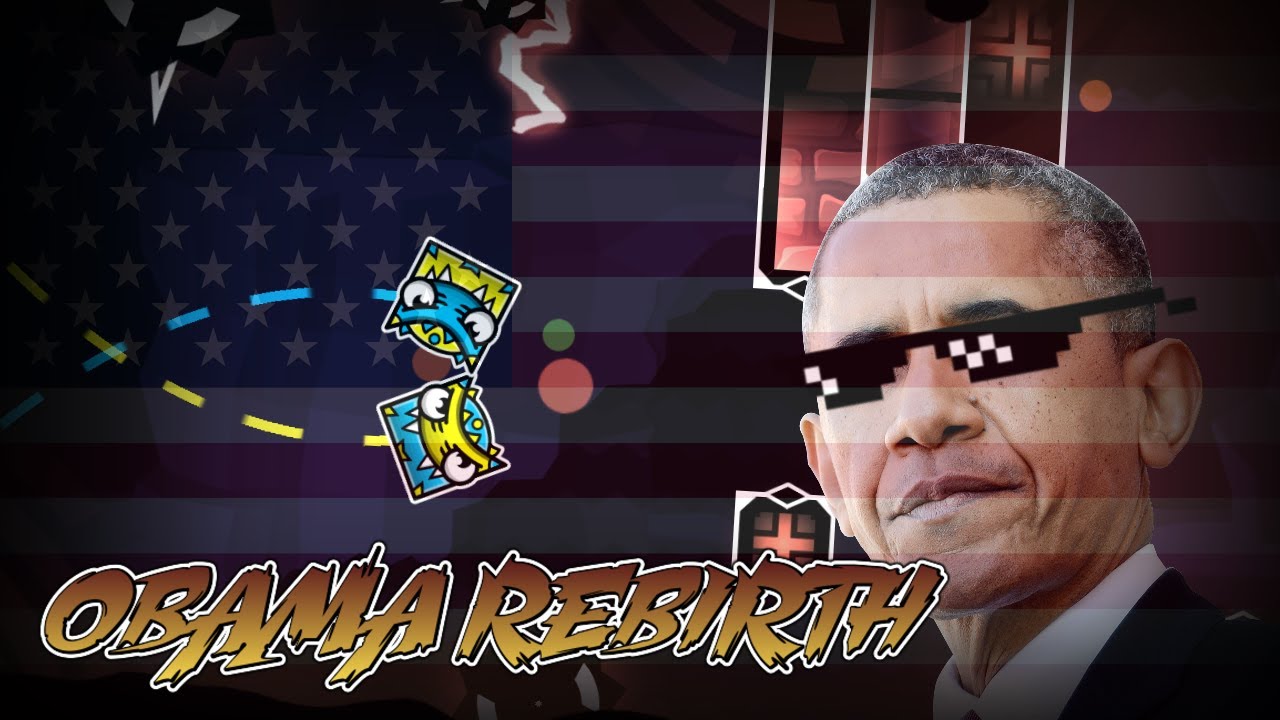 "Obama Rebirth" by Danzmen 100% (Hard Demon) - YouTube