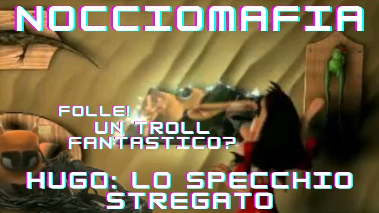 hugo: lo specchio stregato - Bimbatroll - Nocciomafia - YouTube