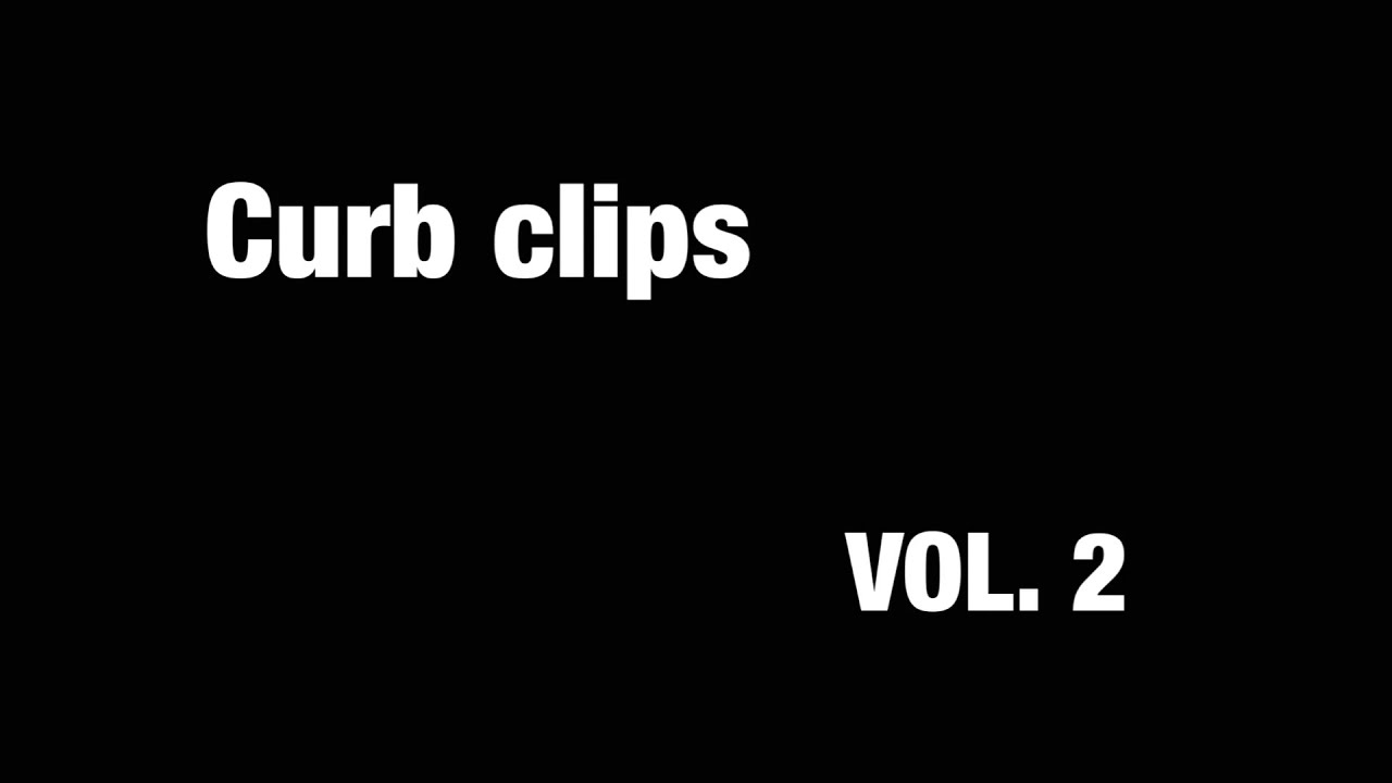 Curb clips #2 - YouTube