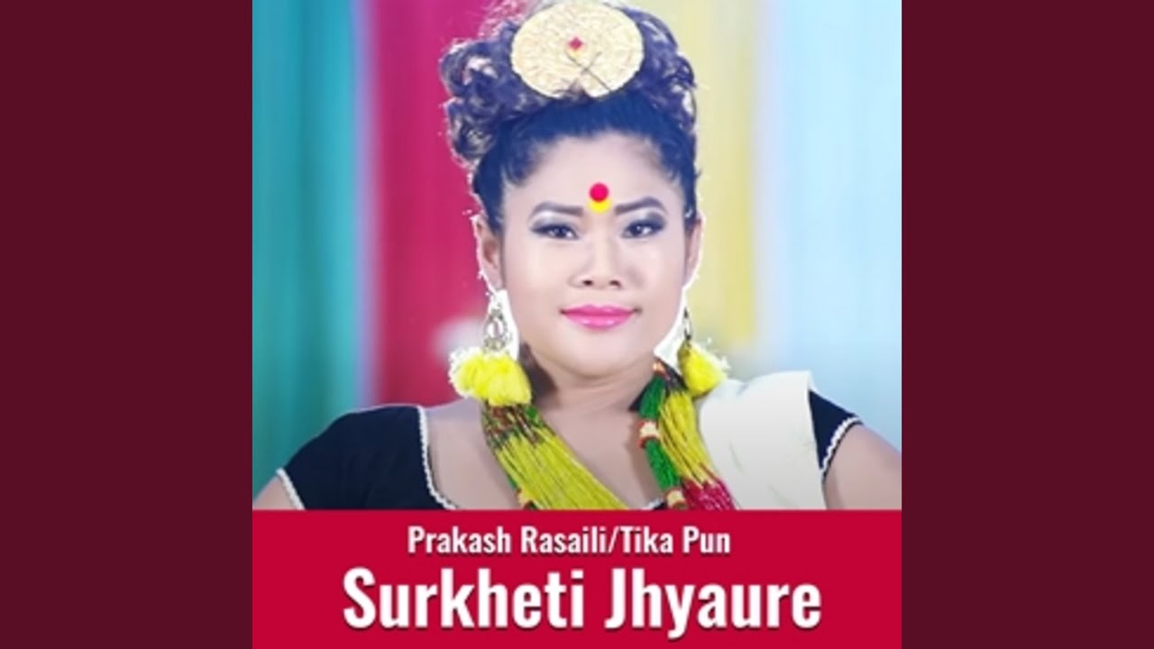 Surkheti Jhyaure - YouTube