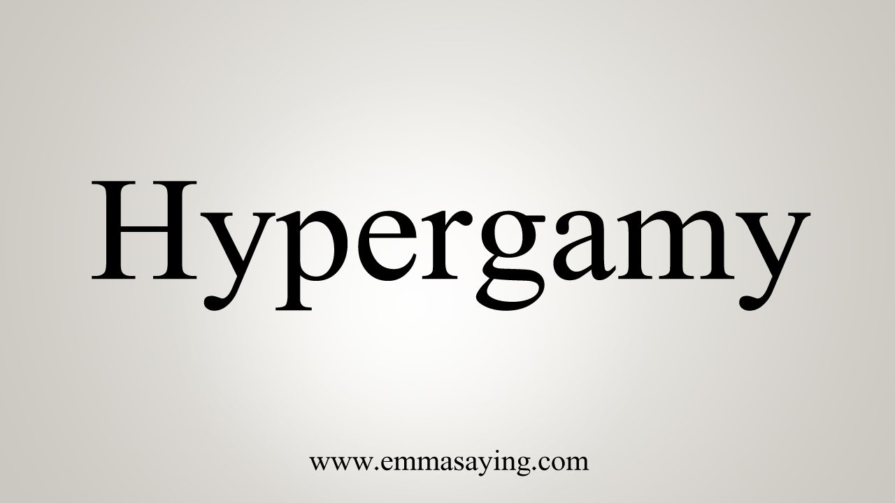 How To Say Hypergamy - YouTube