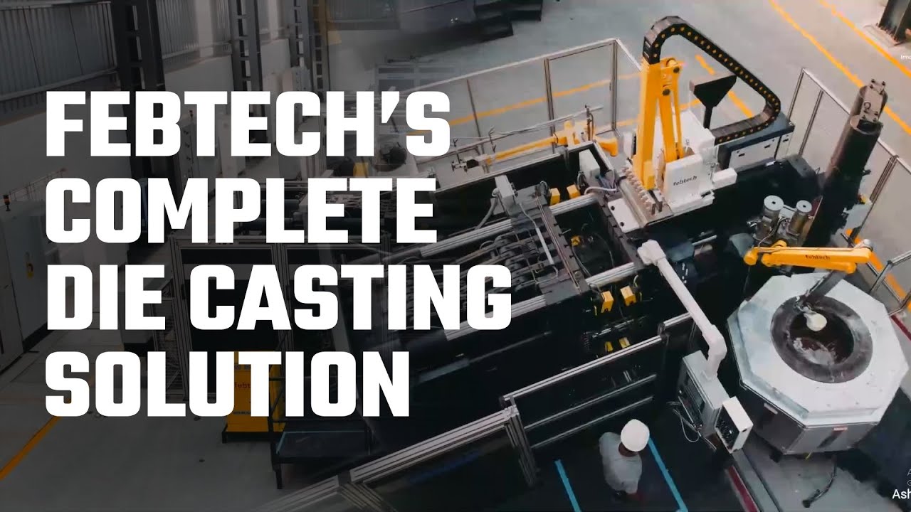 Complete Die Casting Automation by Febtech | Advanced Equipment in ...