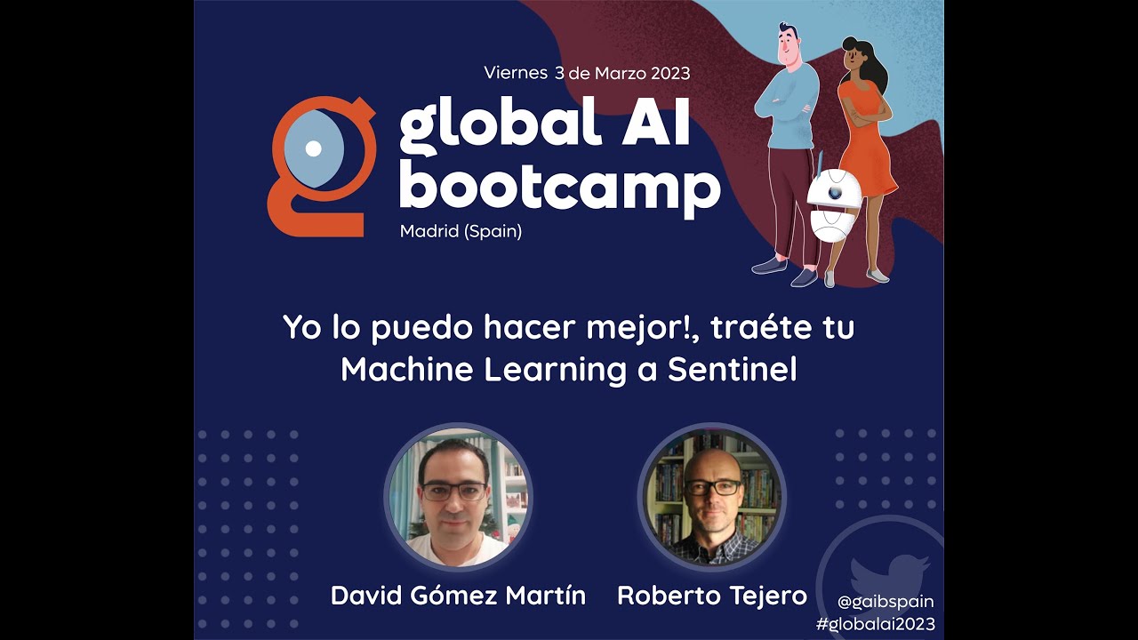 Global AI 2023 - Yo lo puedo hacer mejor!, traéte tu Machine Learning a ...