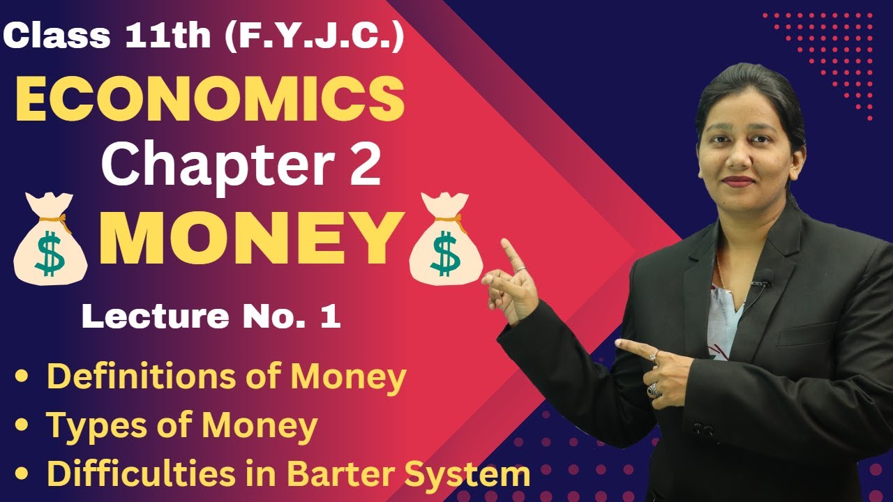 Class 11th | Economics | Chapter 2 | Money | Lecture No. 1 | Nazneen ...