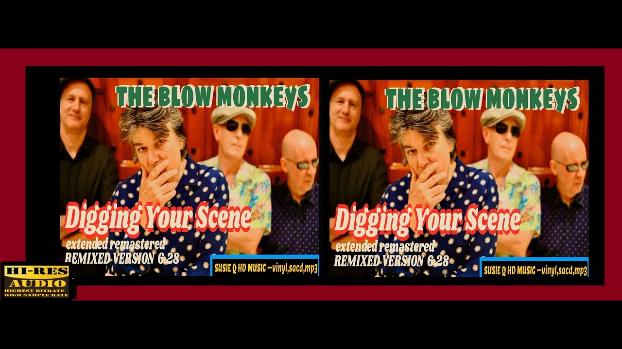 The Blow Monkeys - Digging Your Scene (Extended BAlive Remix) - YouTube