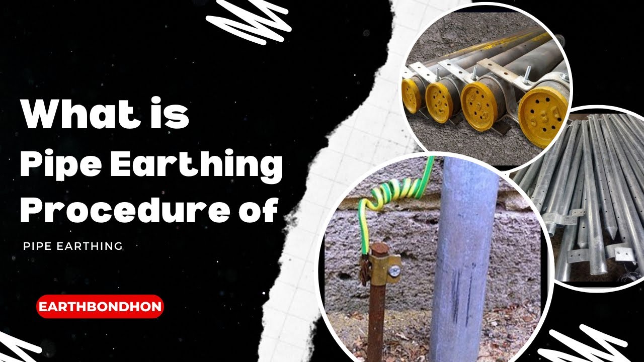 What is pipe earthing | How does Pipe earthing Work | Why Pipe earthing ...