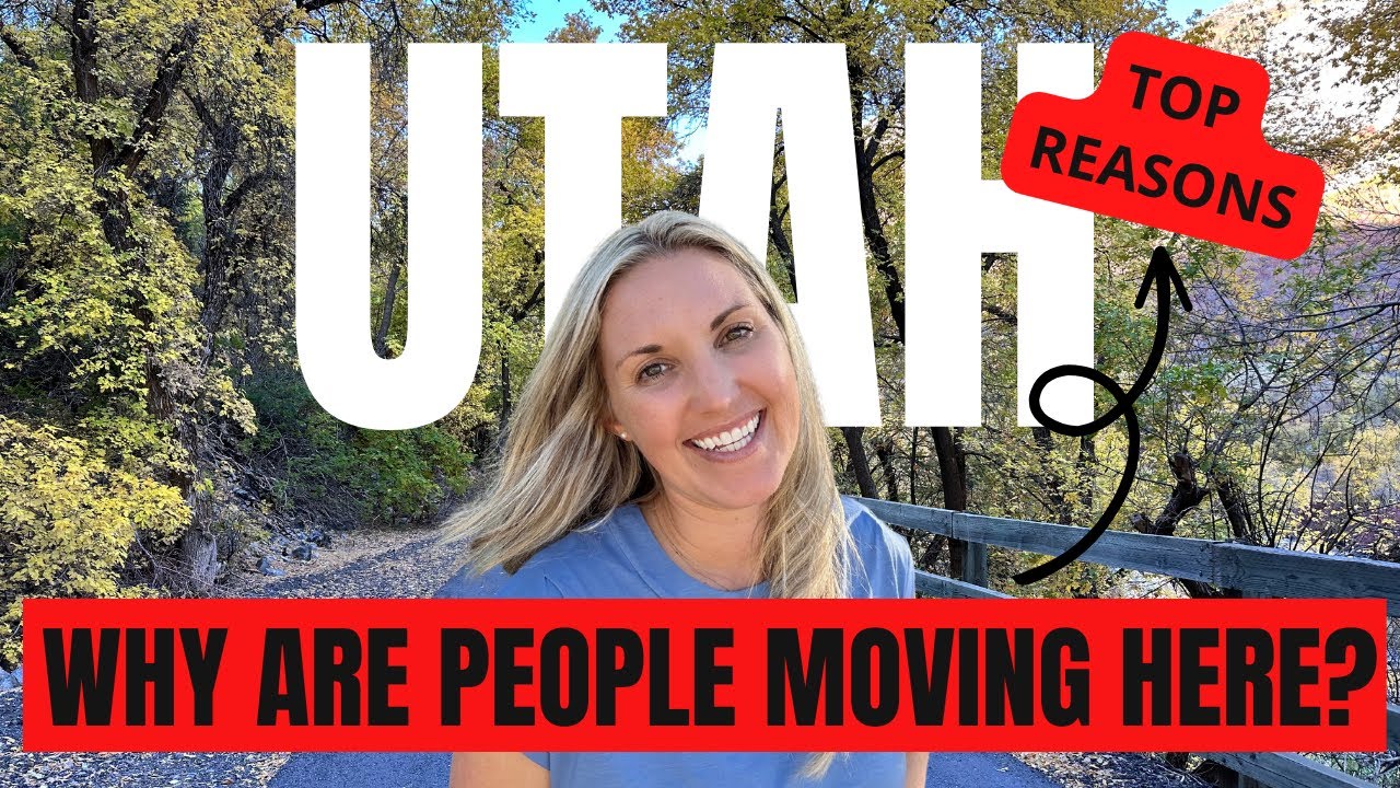 The TOP 5 REASONS why people are MOVING To Utah - YouTube