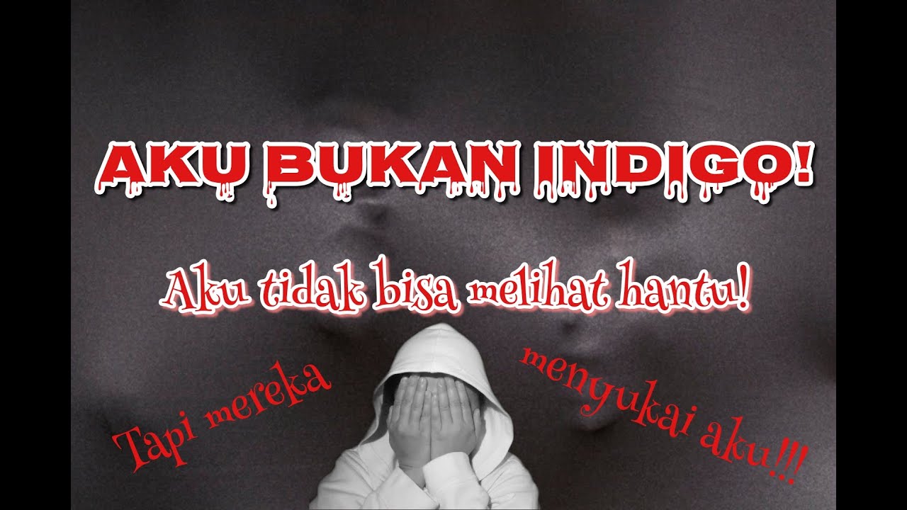 [OCS] Aku Bukan Indigo, Tapi Aku... - YouTube