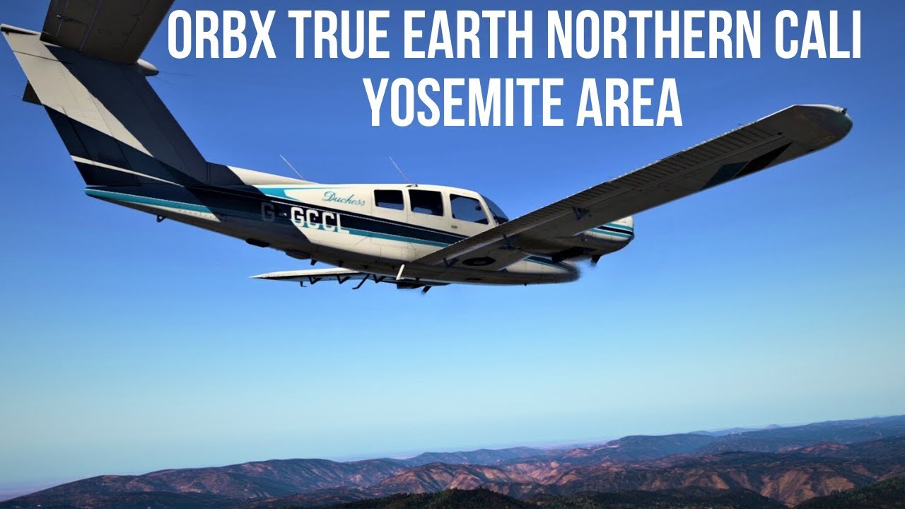 X-Plane 11 - ORBX True Earth Northern California - Yosemite Area - YouTube