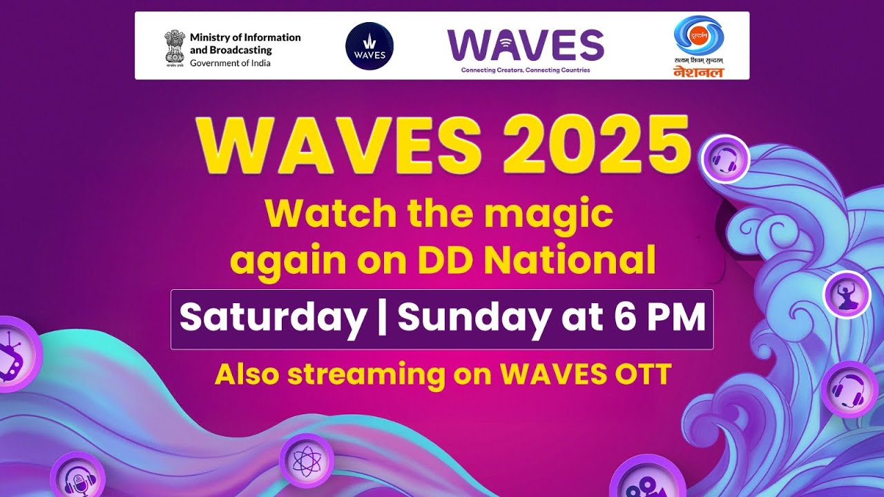 WAVES 2025 | Re-Telecast | WAVE Summit | DD National | WAVES OTT ...
