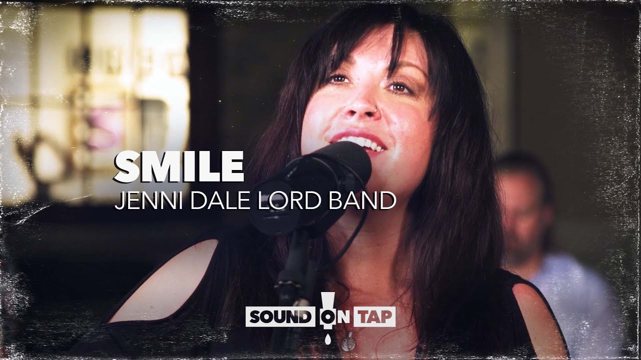 Jenni Dale Lord: "Smile" | SOUND ON TAP - YouTube