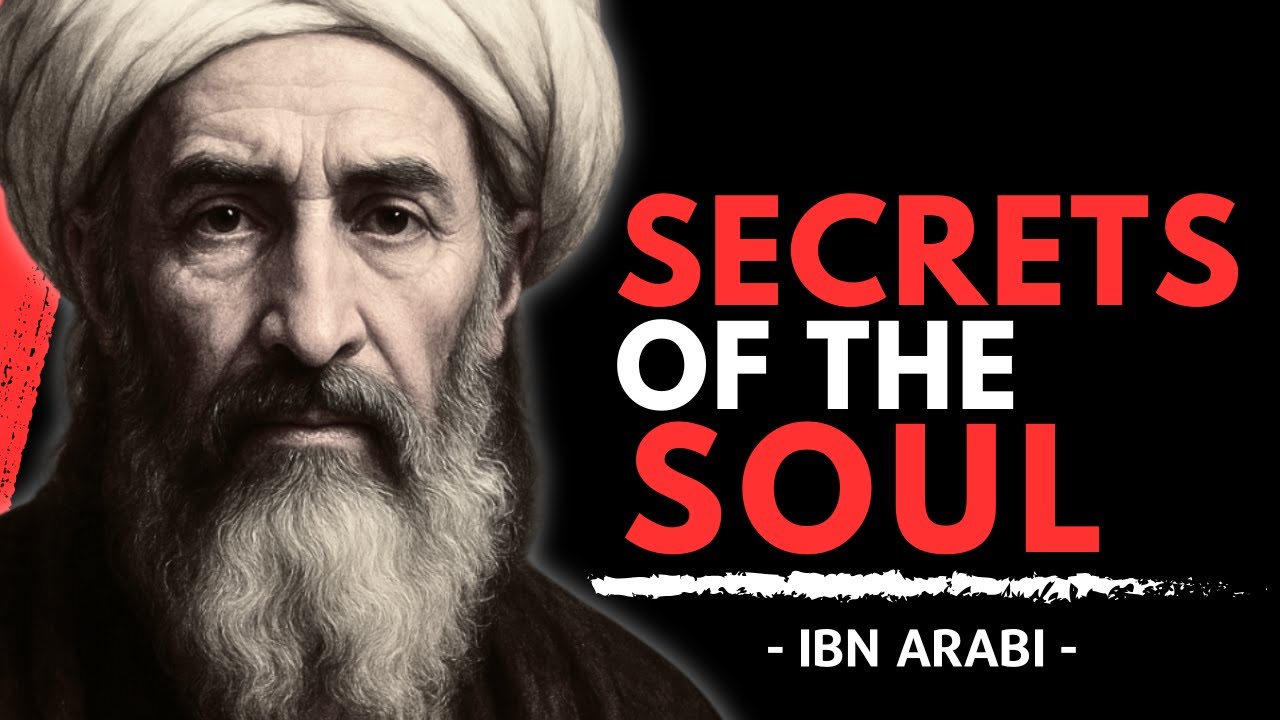 Your Soul Is Not What You Think, Hidden Secrets Of The Soul | Ibn Arabi ...