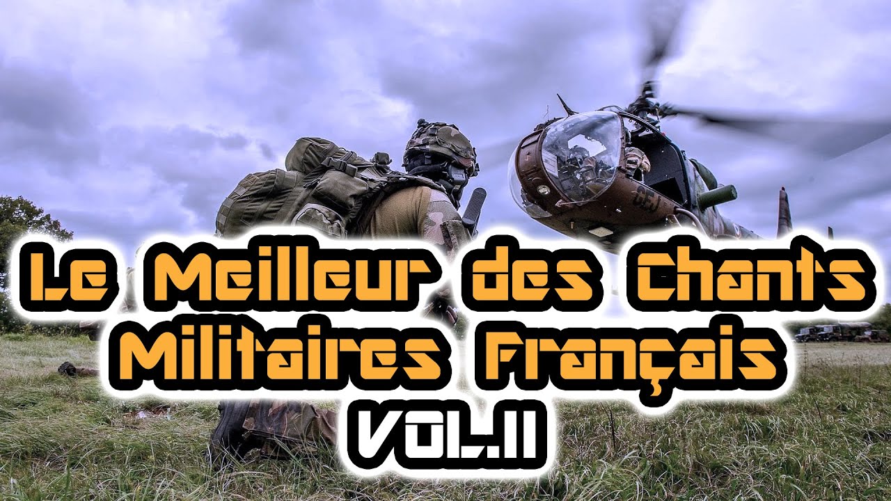 Le Meilleur des Chants Militaires Français Vol.II - YouTube