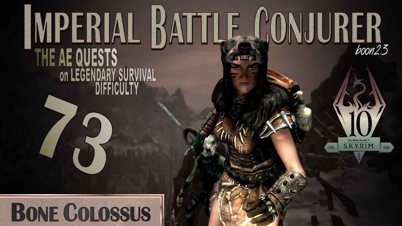 Imperial Battle Conjurer (73) - BONE COLOSSUS - Skyrim AE Legendary ...
