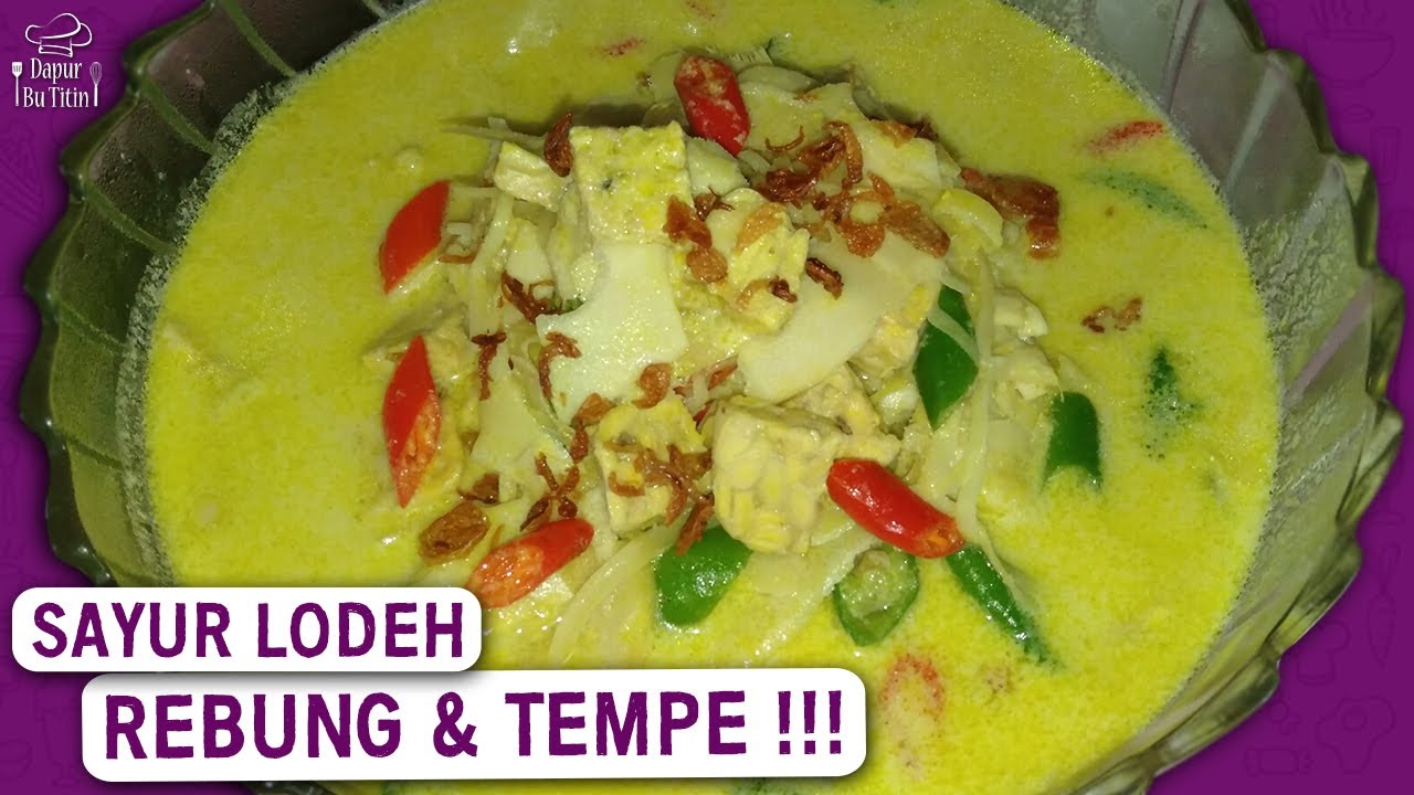 Resep Sayur Lodeh Rebung dan Tempe - YouTube