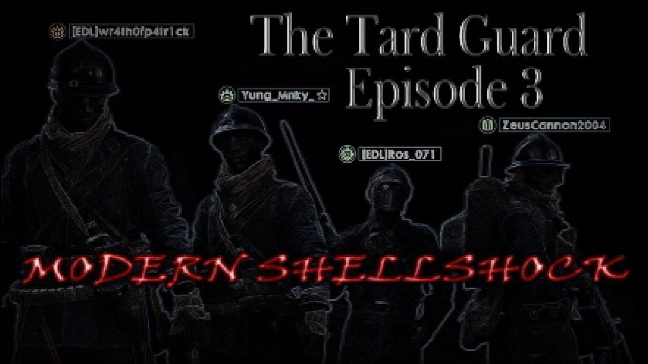 The Tard Guard: Episode #3 - MODERN SHELLSHOCK - YouTube