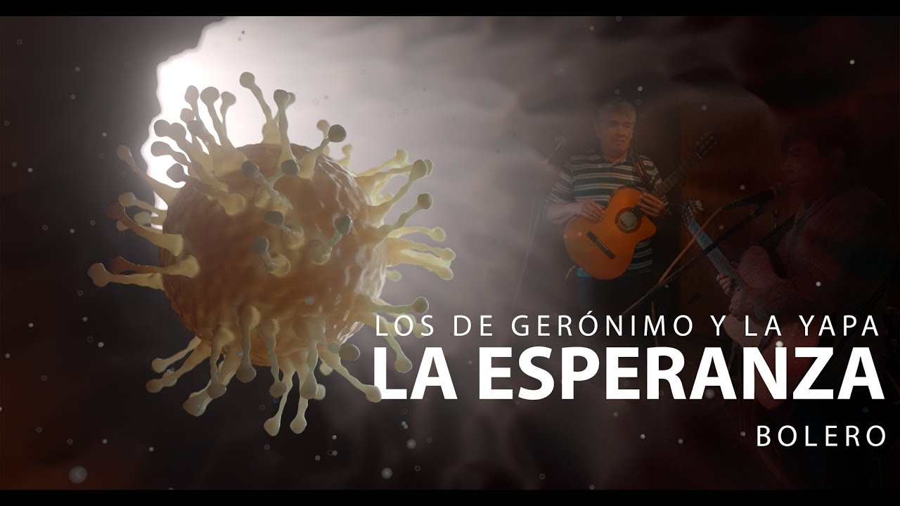 La esperanza (The Hope) - Bolero by "Los de Gerónimo y la yapa" - YouTube