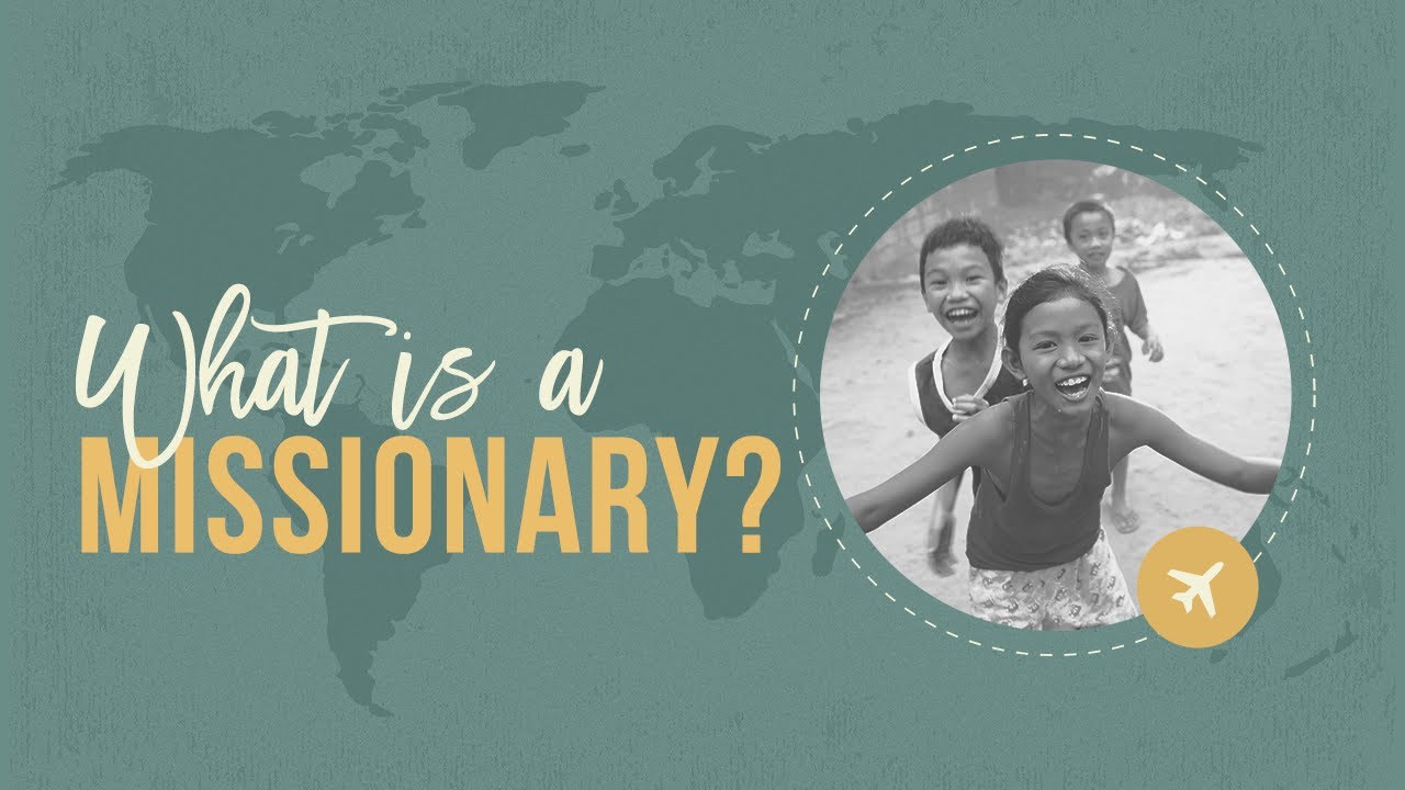 What Is A Missionary? - YouTube