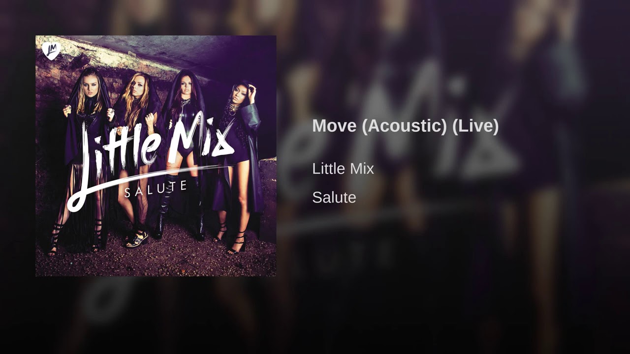 Move (Acoustic) (Live) - Little Mix (Official Audio) - YouTube