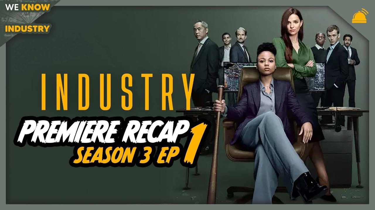 Industry Season 3 Premiere Recap - YouTube