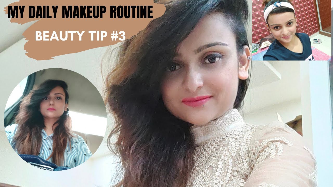 MY DAILY MAKEUP ROUTINE | DAILY MAKEUP TIPS | QUICK MAKEUP - YouTube