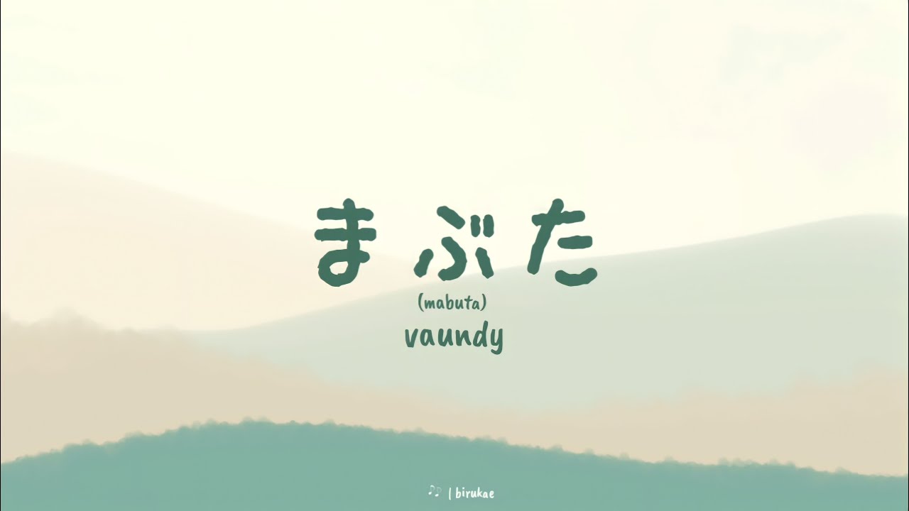 Vaundy - まぶた (mabuta) lyrics (kan/rom) - YouTube
