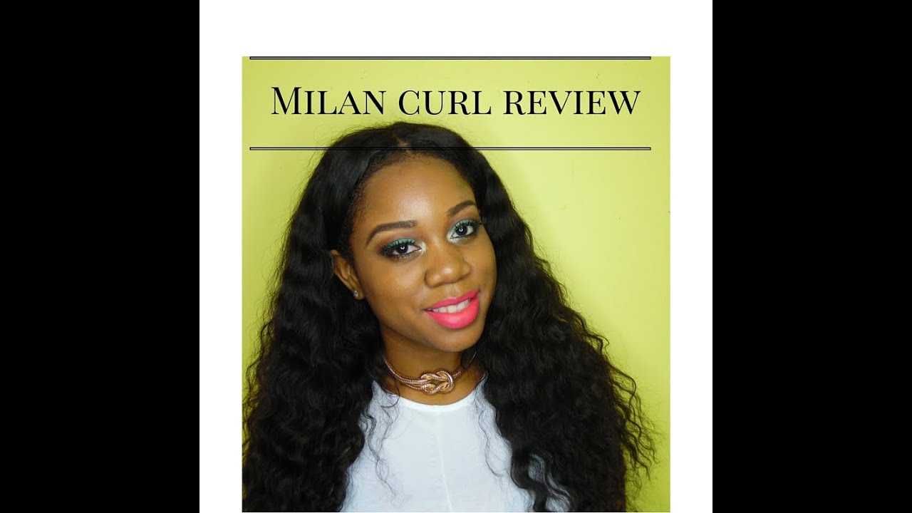 Milan Curl : Hair Review - YouTube