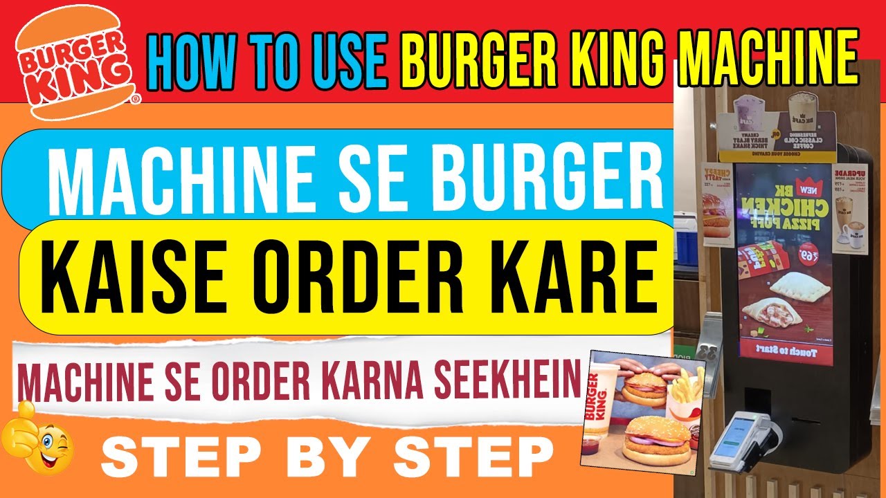 how to use burger king machine | Machine sae burger kaise order kare ...