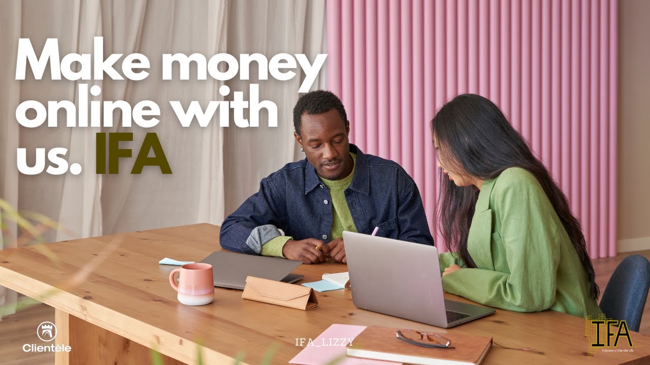 Make Money Online IFA Clientele Life | South Africa - YouTube