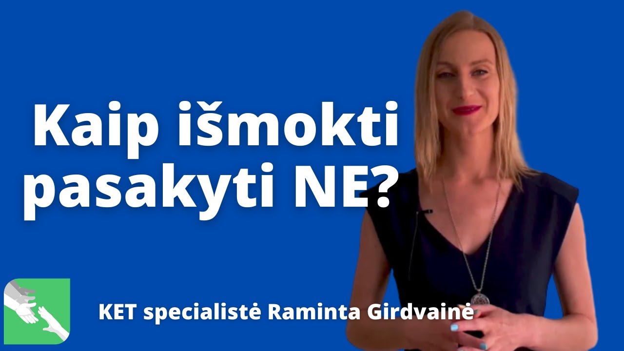 Raminta Girdvainė. Kaip išmokti pasakyti Ne? - YouTube