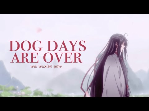Wei WuXian | Dog Days Are Over | Mo Dao Zu Shi | AMV