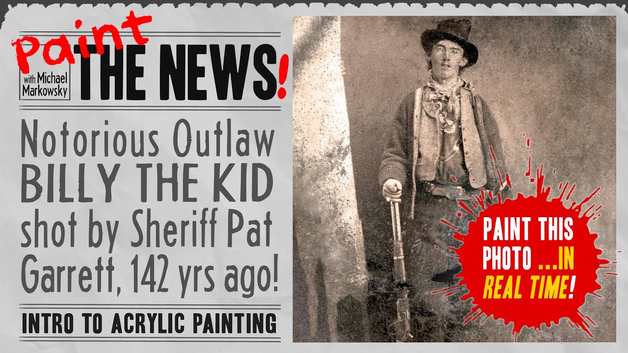 Paint Billy The Kid, Notorious Wild West Outlaw (1879)! – Paint The ...