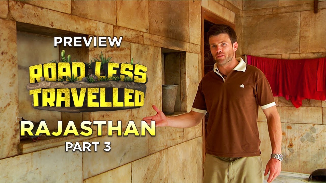 Road Less Travelled - Episode 5 - Rajasthan - Part 3 | Jonathan Legg ...