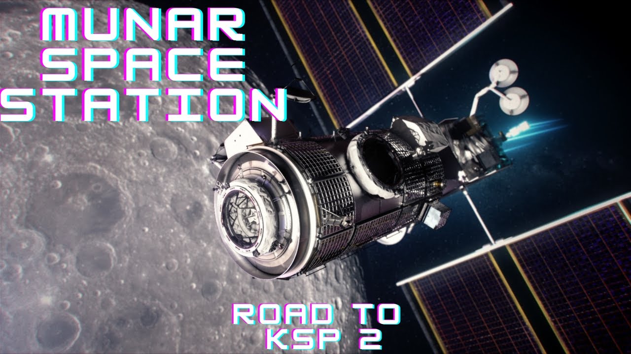 Road to KSP 2: Munar Space Station - YouTube
