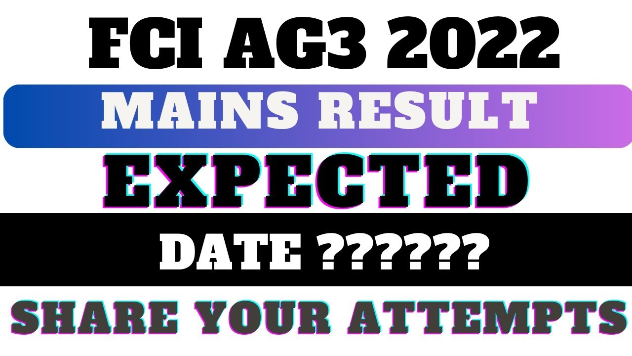 FCI AG3 MAINS RESULT 2022 || FCI AG3 MAINS RESULT DATE 2022 - YouTube