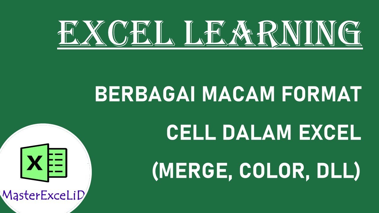 Belajar Excel Dari NOL! Berbagai Macam Format Cell Pada Excel (Merge ...