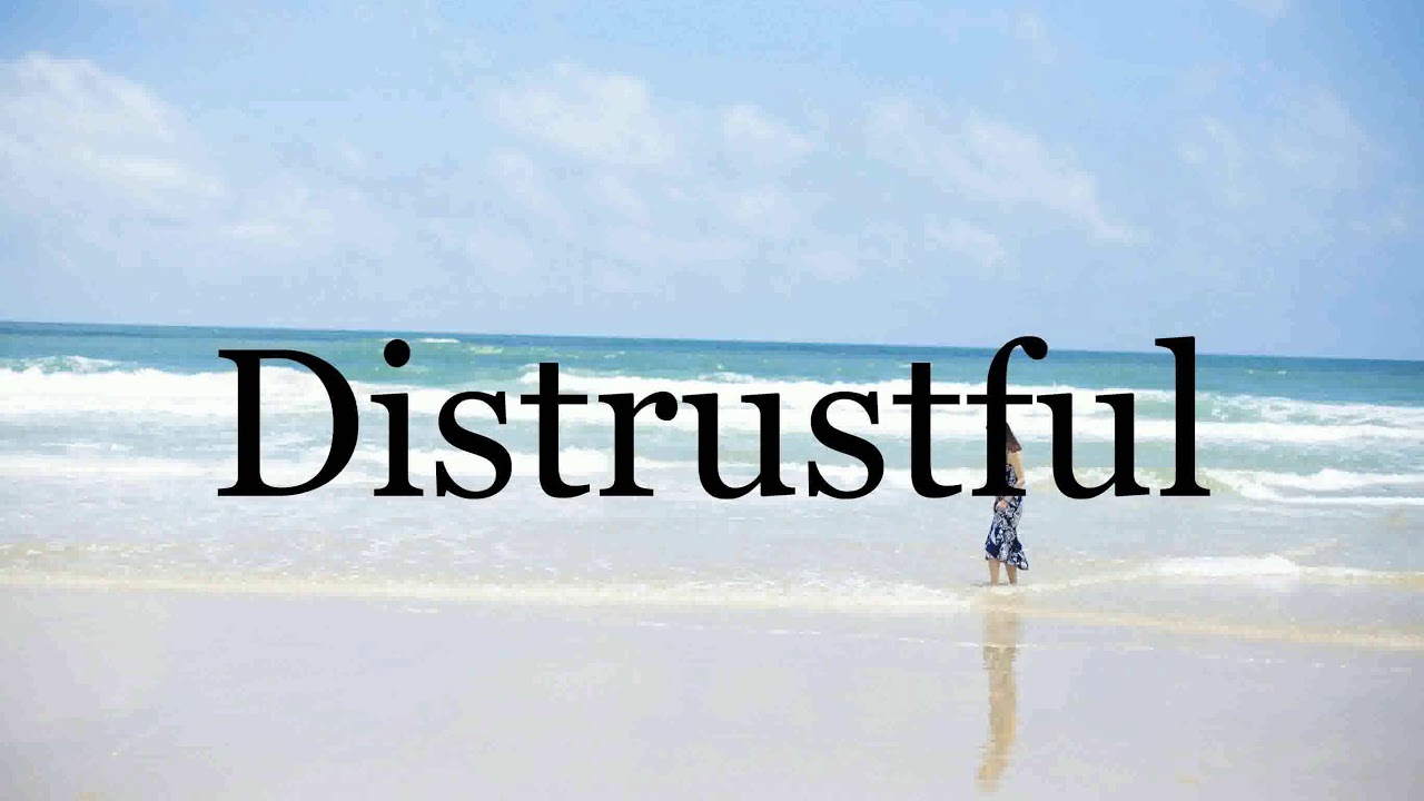 How To Pronounce Distrustful🌈🌈🌈🌈🌈🌈Pronunciation Of Distrustful - YouTube
