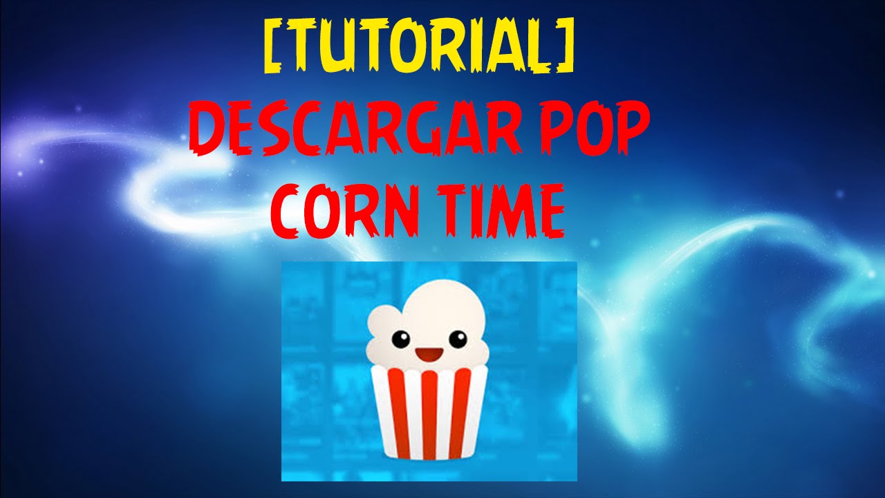 [TUTORIAL] - Descargar Pop Corn Time 2014 - YouTube