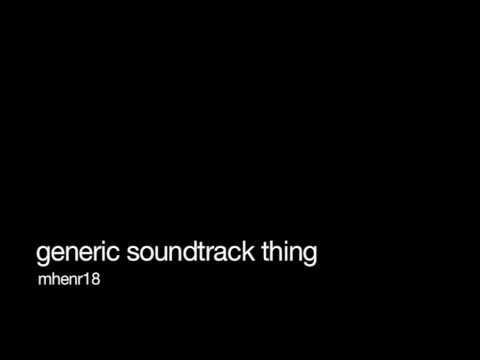 generic soundtrack thing - YouTube