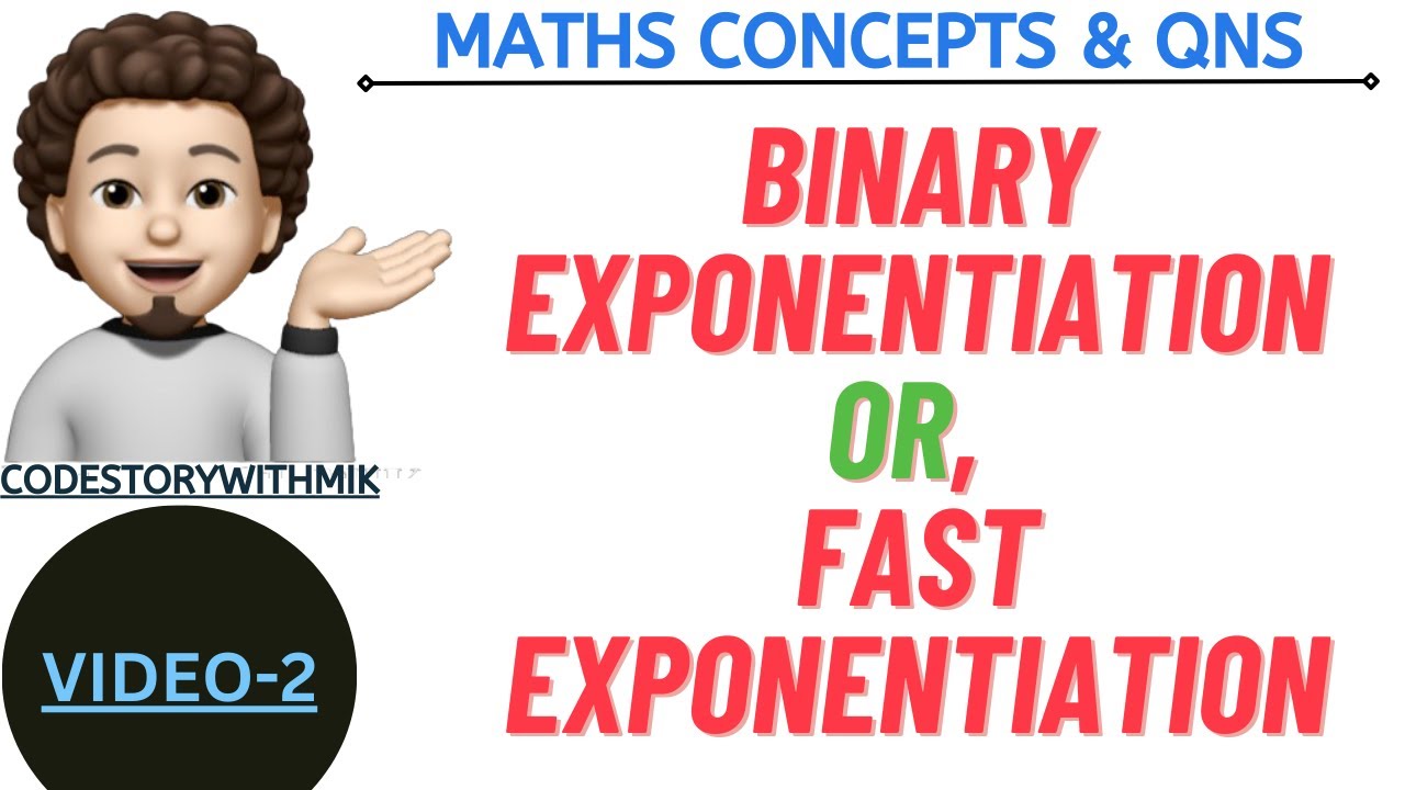 Binary Exponentiation | Fast Exponentiation | Detailed For Beginners | codestorywithMIK - YouTube